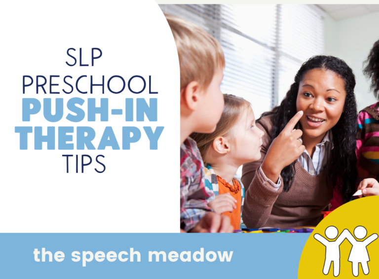 SLP Preschool Push-In Therapy Tips – The Speech Meadow